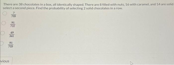Solved There are 38 chocolates in a box, all identically | Chegg.com