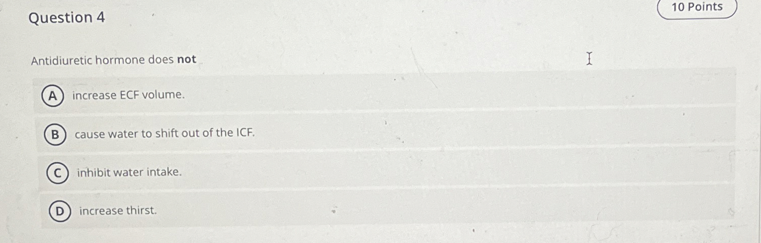 Solved Question 410 ﻿PointsAntidiuretic hormone does | Chegg.com