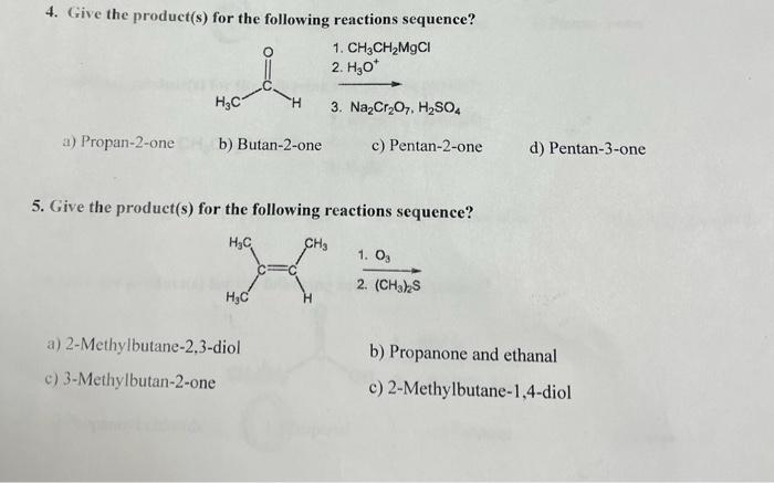 Solved 4. Give the product(s) for the following reactions | Chegg.com