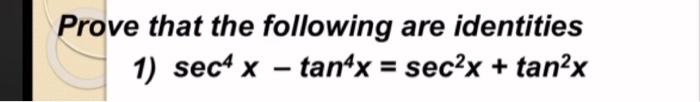 Solved Prove that the following are identities 1) | Chegg.com