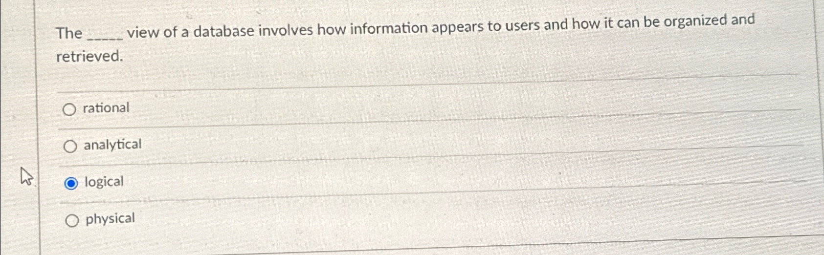 Solved The view of a database involves how information | Chegg.com