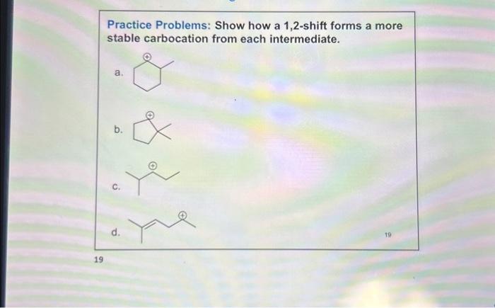 Solved Practice Problems: Show how a 1,2-shift forms a more | Chegg.com