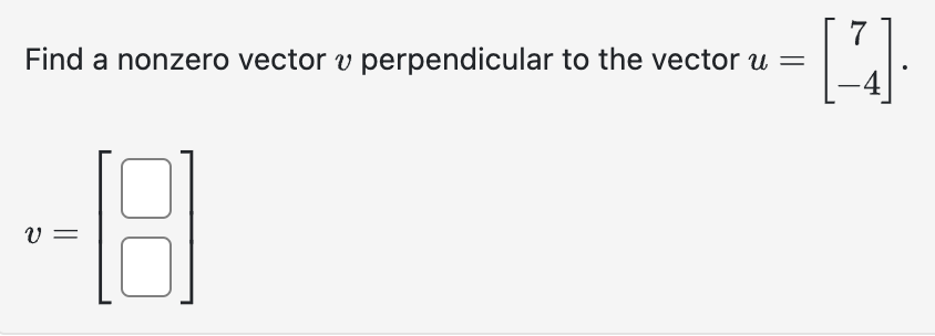 Solved Find a nonzero vector v ﻿perpendicular to the vector | Chegg.com