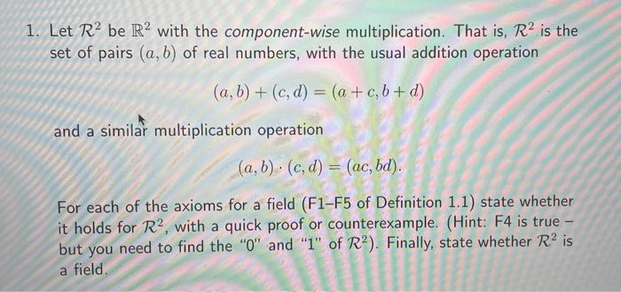 Solved 1. Let R2 be R2 with the component-wise | Chegg.com