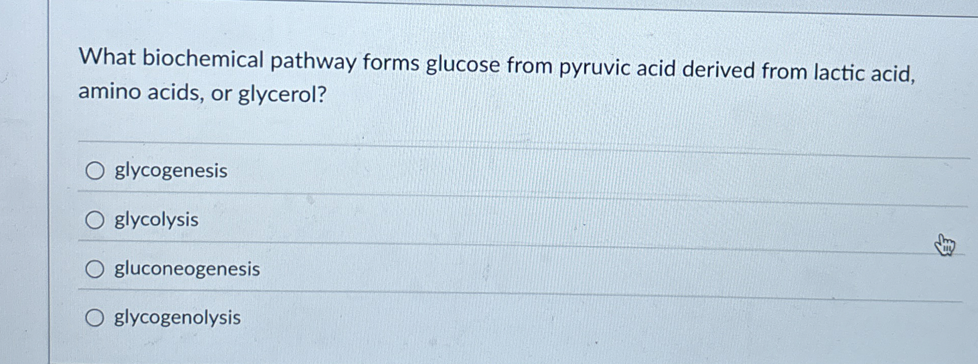 Solved What biochemical pathway forms glucose from pyruvic | Chegg.com