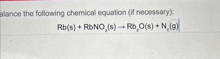 Solved alance the following chemical equation (if | Chegg.com