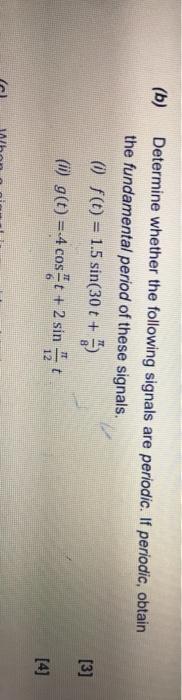 Solved (b) Determine whether the following signals are | Chegg.com