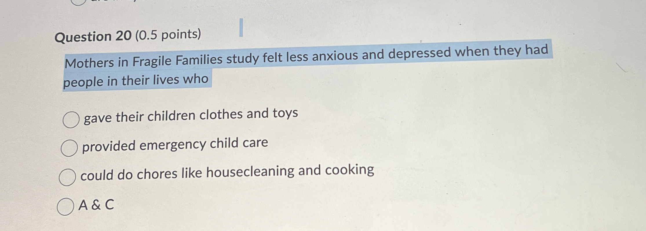 Solved Question 20 (0.5 ﻿points)Mothers in Fragile Families | Chegg.com
