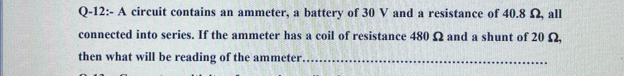 Solved Q-12:- A circuit contains an ammeter, a battery of | Chegg.com Solved Q-12:- A circuit contains an ammeter, a battery of | Chegg.com