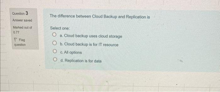 Solved The difference between Cloud Backup and Replication | Chegg.com