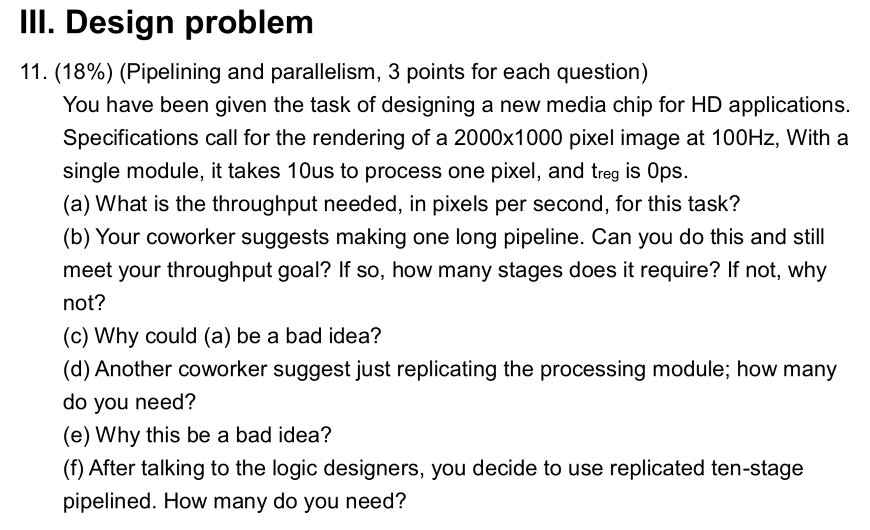 Solved 11. (18%) (Pipelining and parallelism Design | Chegg.com