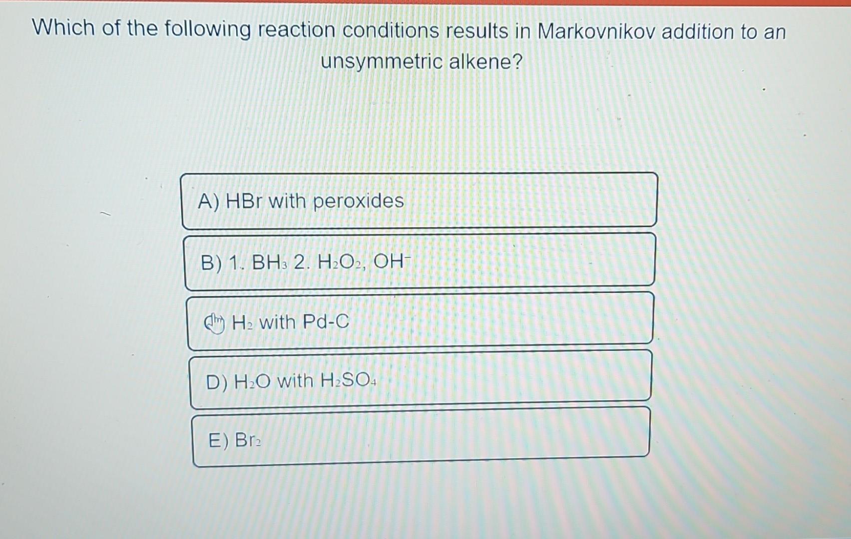 Solved Which of the following reaction conditions results in | Chegg.com
