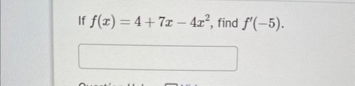 Solved f(x)=4+7x−4x2 | Chegg.com