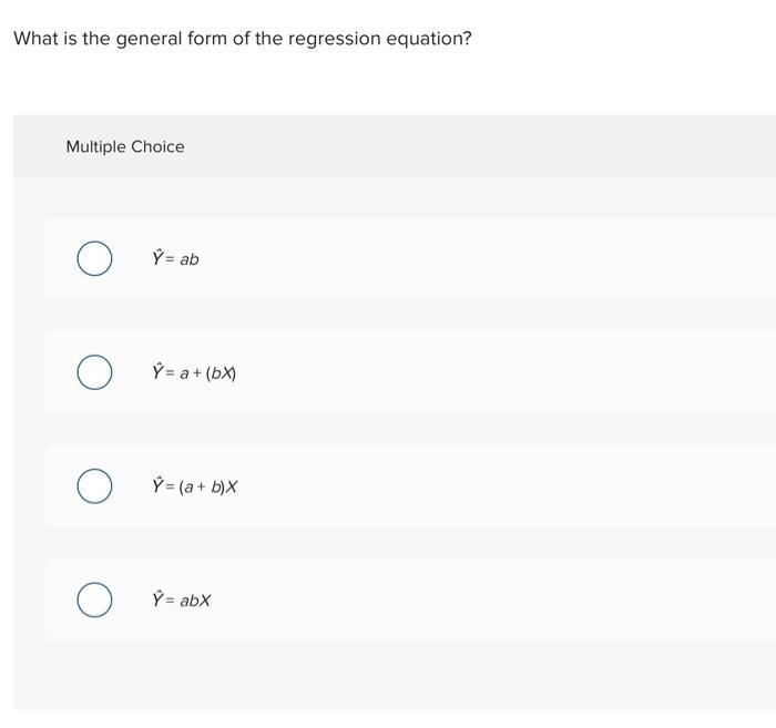 Solved What is the general form of the regression equation? | Chegg.com