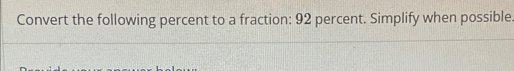 Solved Convert the following percent to a fraction: 92 | Chegg.com