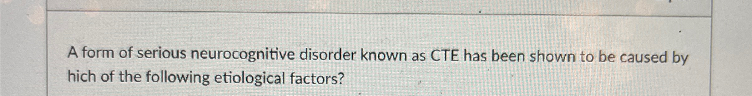 Solved A form of serious neurocognitive disorder known as | Chegg.com