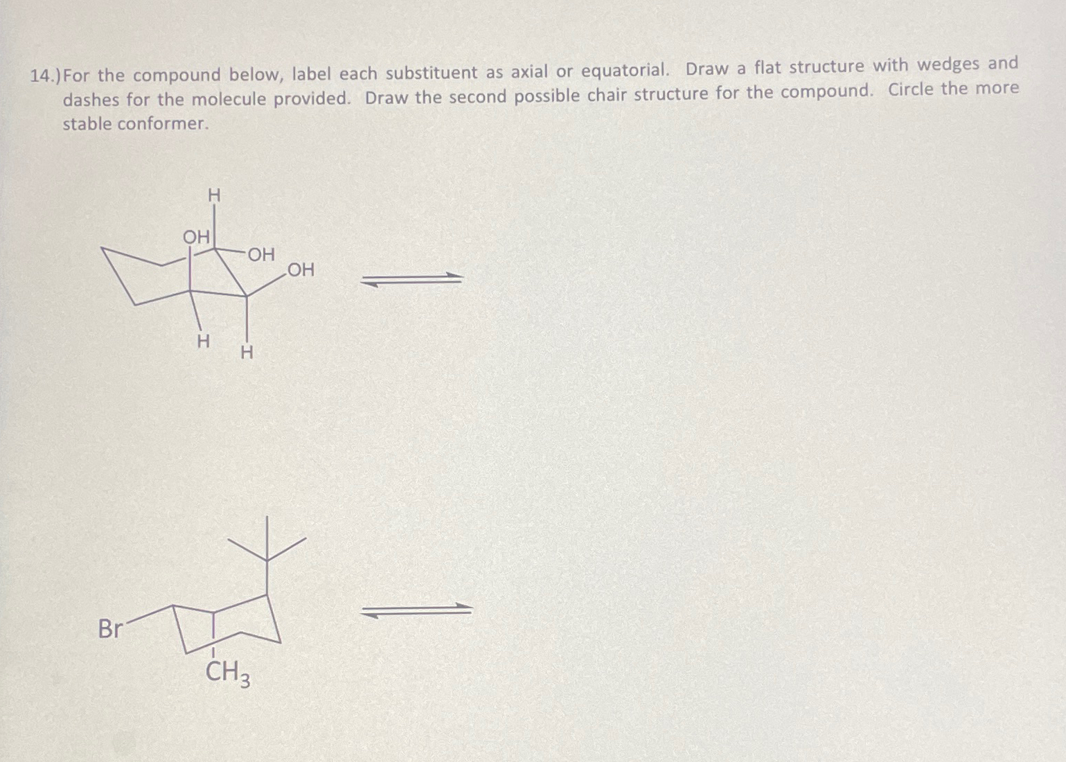Solved 14.)For the compound below, label each substituent as | Chegg.com