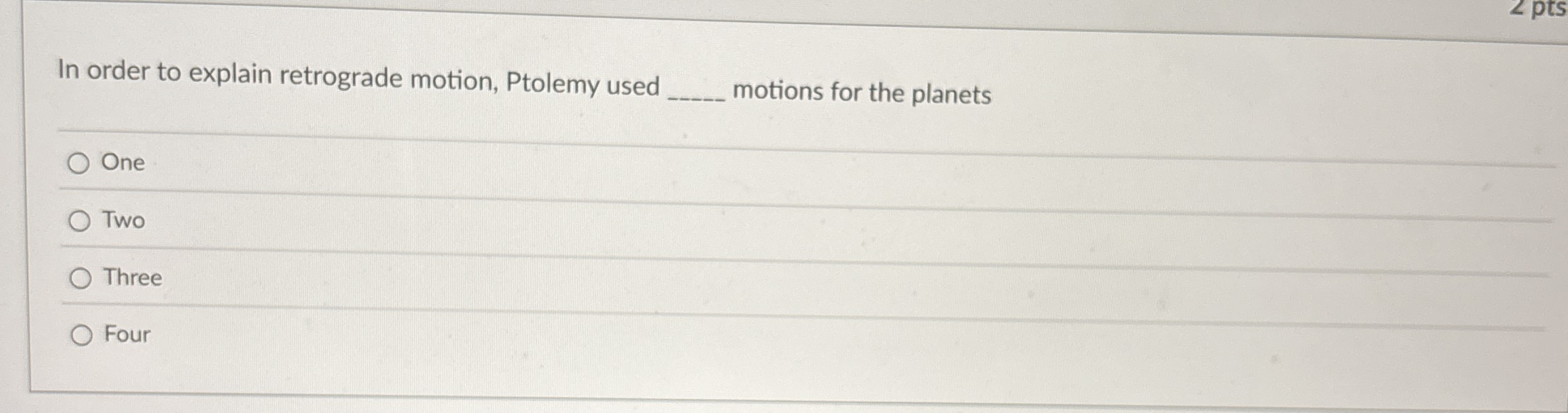 Solved In order to explain retrograde motion, Ptolemy used | Chegg.com