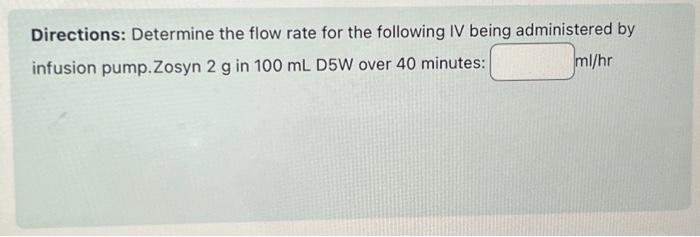 Solved Directions: Determine the flow rate for the following | Chegg.com