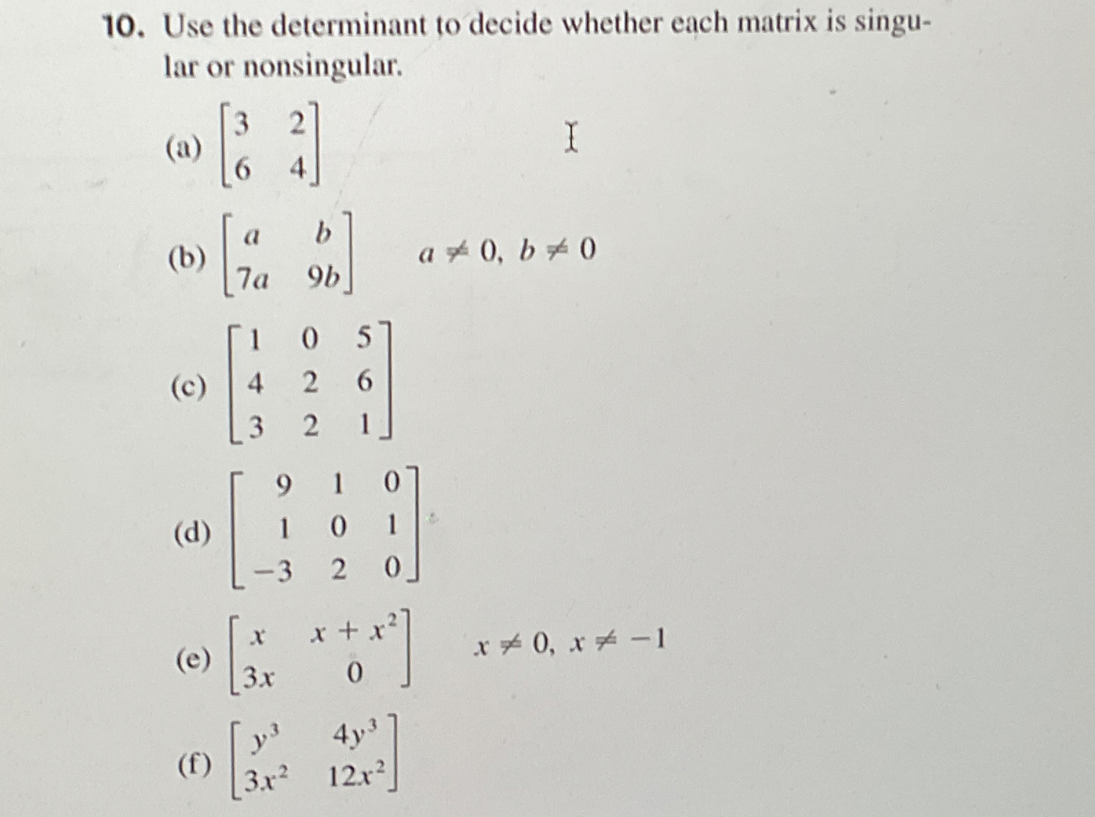 Solved Use The Determinant To Decide Whether Each Matrix 