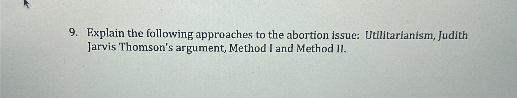 Solved Explain the following approaches to the abortion | Chegg.com