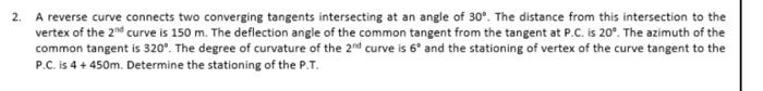 Solved 2 A reverse curve connects two converging tangents | Chegg.com