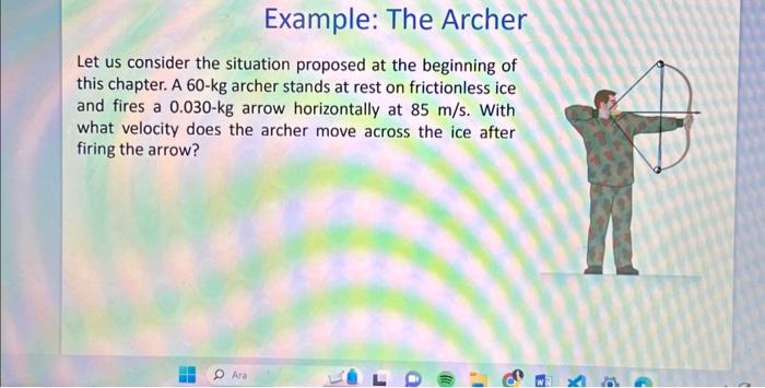 Solved Example: The Archer Let us consider the situation | Chegg.com
