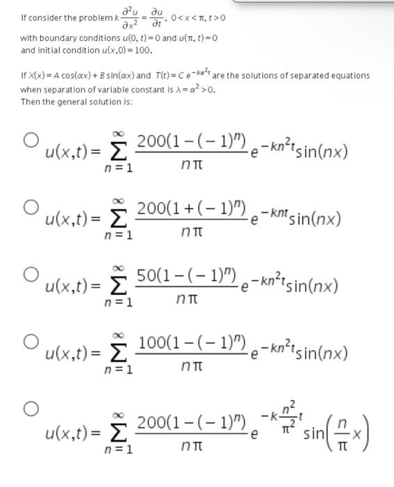 Solved If consider the problem k∂x2∂2u=∂t∂u,0 | Chegg.com