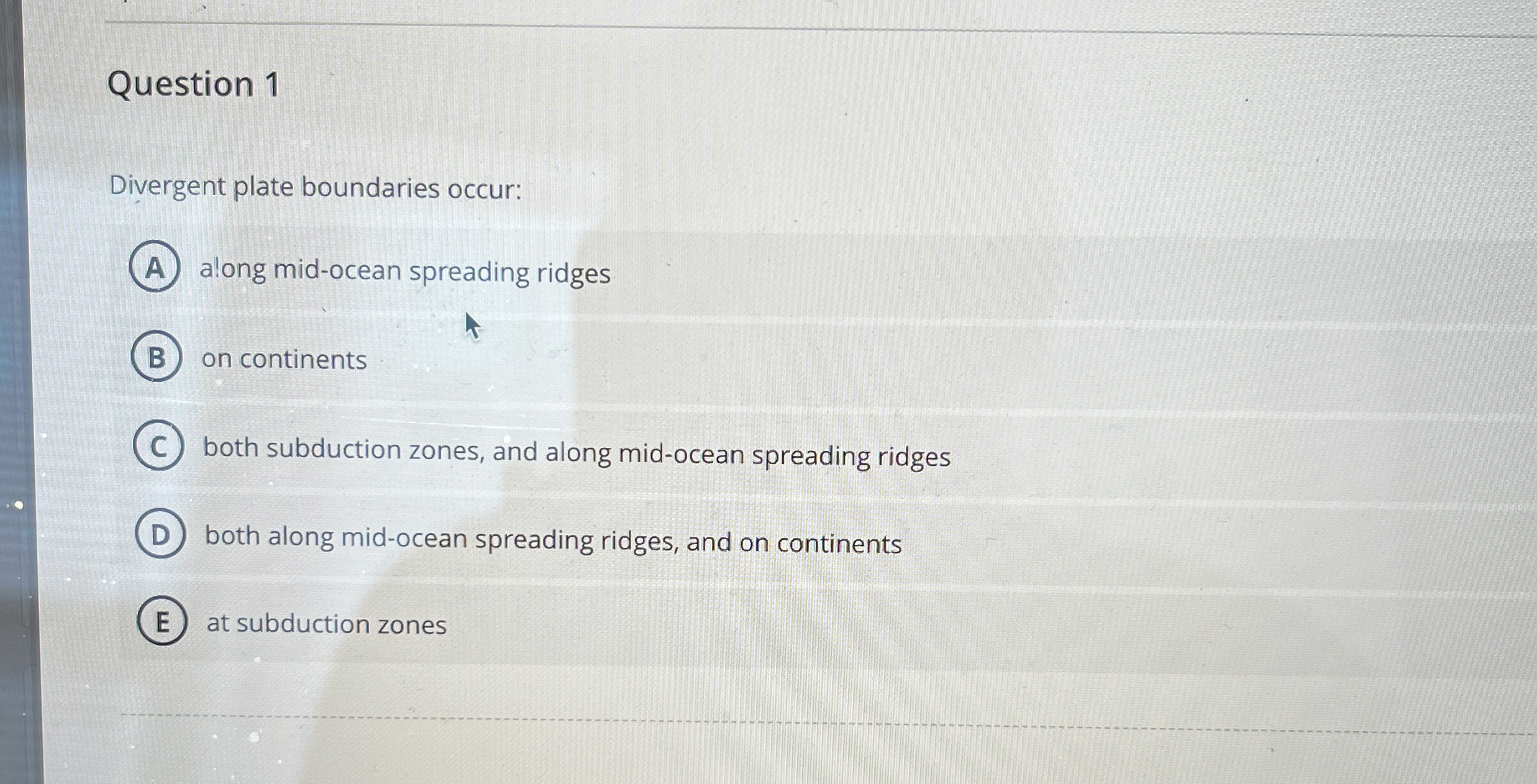 Solved Question 1Divergent plate boundaries occur:along | Chegg.com