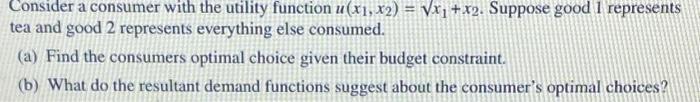 Solved Consider a consumer with the utility function u(x1, | Chegg.com