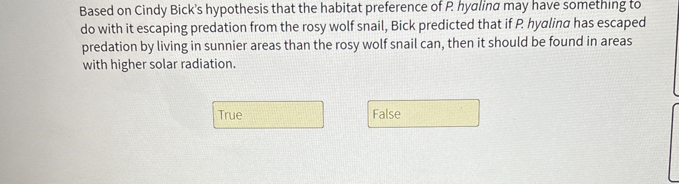 Solved Based on Cindy Bick's hypothesis that the habitat | Chegg.com