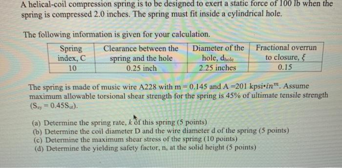 Solved A helical-coil compression spring is to be designed | Chegg.com