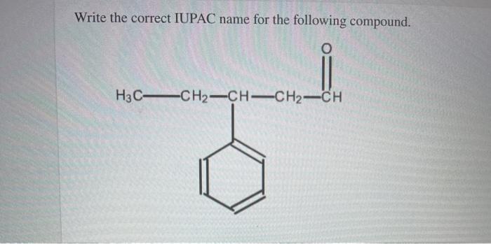 Solved Write the correct IUPAC name for the following | Chegg.com