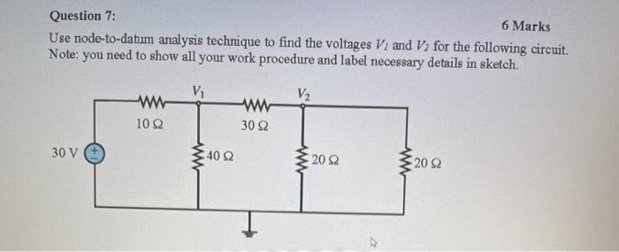 Solved Question 7: 6 Marks Use node-to-datum analysis | Chegg.com