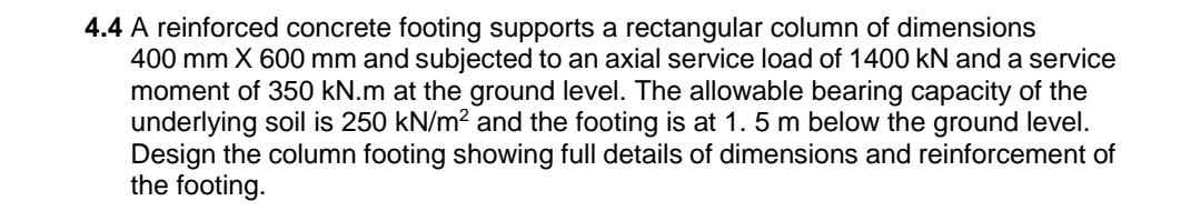 Solved 4.4 ﻿A reinforced concrete footing supports a | Chegg.com