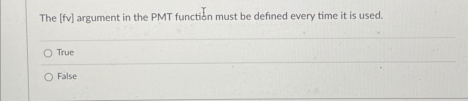 Solved The [fv] ﻿argument in the PMT functitn must be | Chegg.com