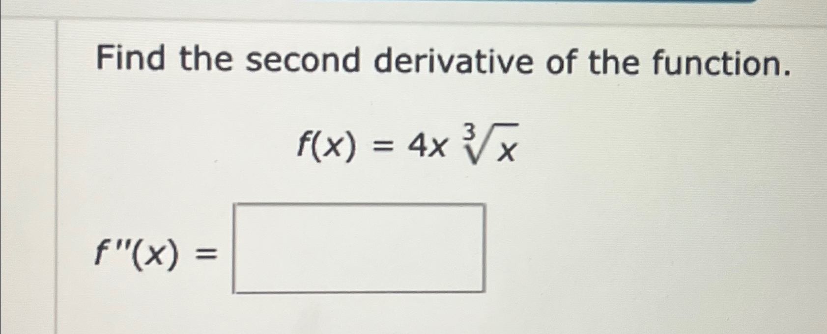 Solved Find the second derivative of the | Chegg.com
