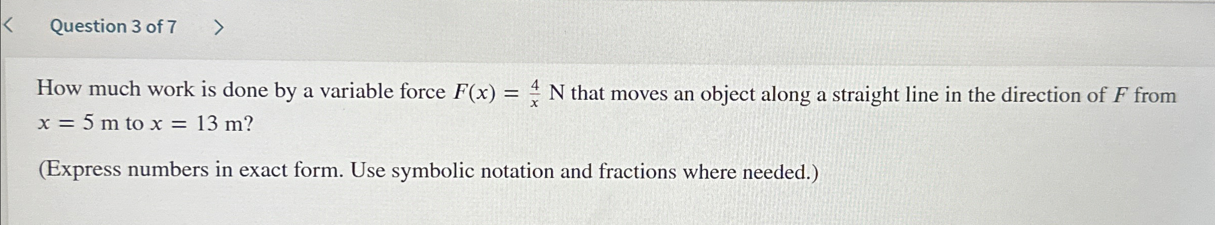 Solved Question 3 ﻿of 7How much work is done by a variable | Chegg.com
