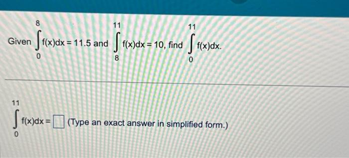 Solved Given 8 ff(x)d 0 11 [ f(x) 0 f(x)dx= 11.5 and f(x)dx= | Chegg.com