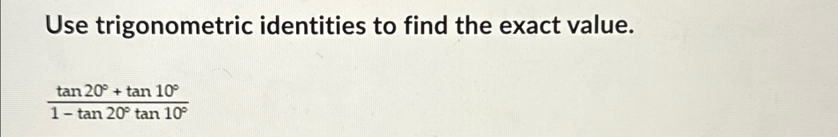 Solved Use trigonometric identities to find the exact | Chegg.com