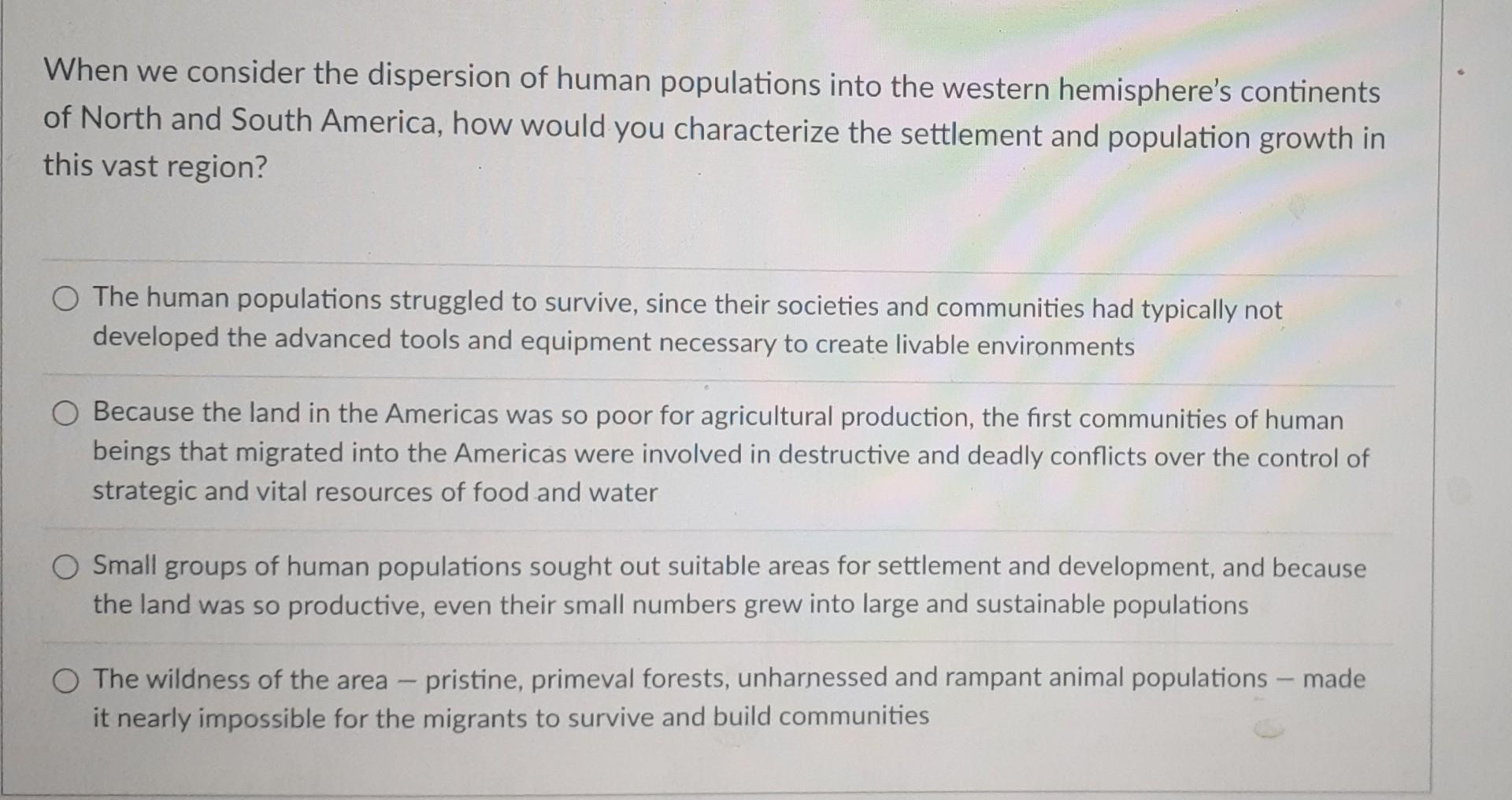 When we consider the dispersion of human populations | Chegg.com