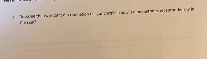 Solved 1. Describe the two-point discrimination test, and | Chegg.com