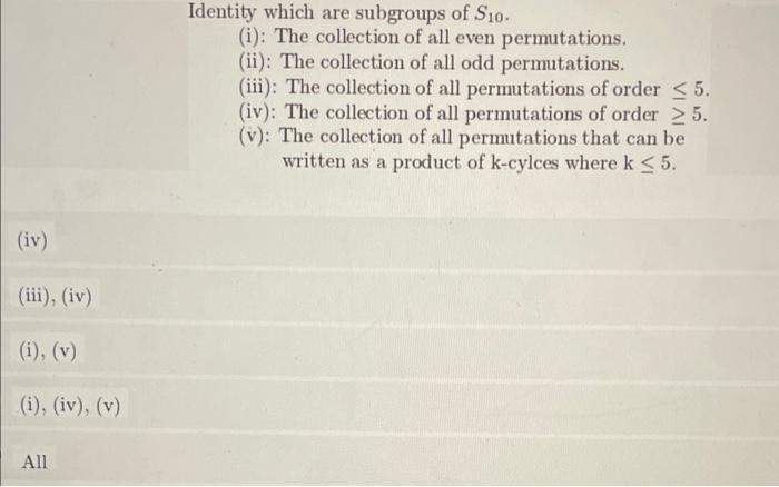 Solved Identity which are subgroups of S10. (i): The | Chegg.com