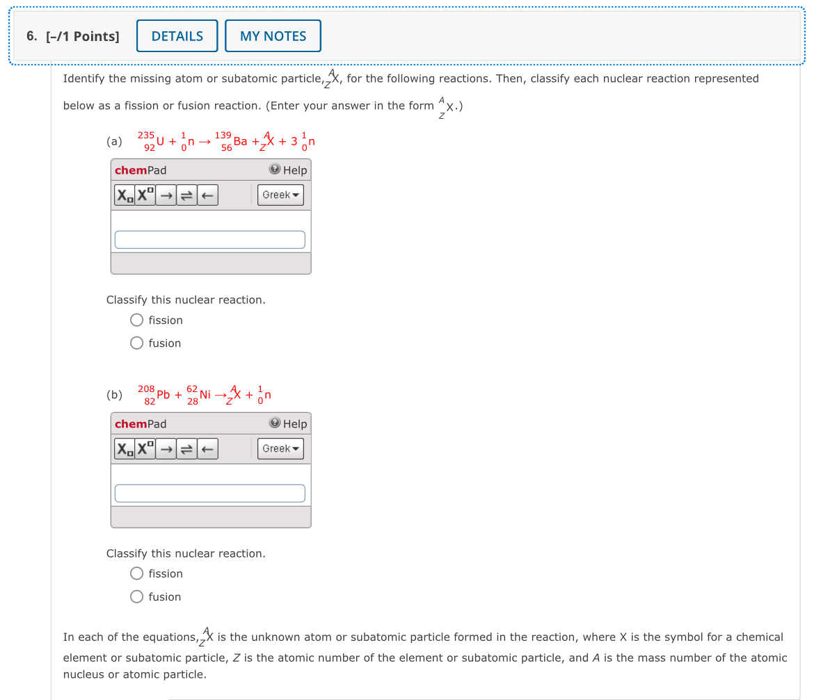 Solved [-/1 ﻿Points]Identify the missing atom or subatomic | Chegg.com
