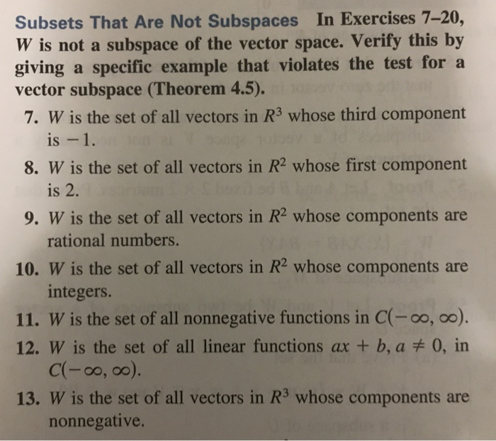 Solved Subsets That Are Not Subspaces In Exercises 7-20, W | Chegg.com