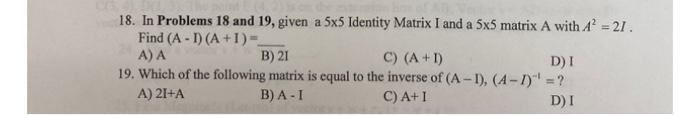 Solved 18. In Problems 18 and 19, given a 5x5 Identity | Chegg.com