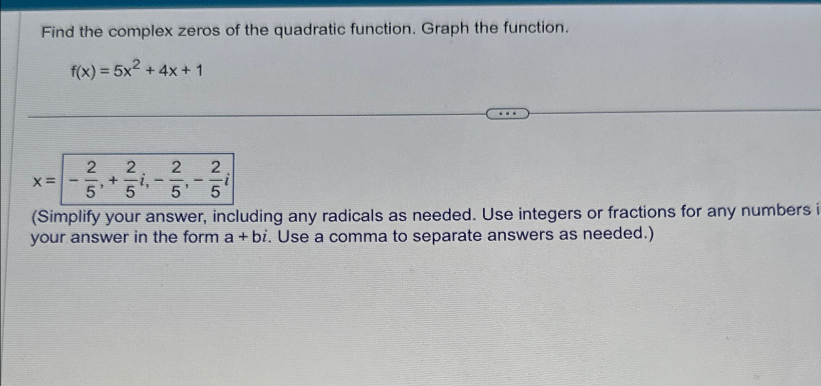 Solved Find the complex zeros of the quadratic function. | Chegg.com