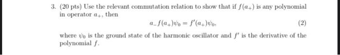 Solved 3. (20 pts) Use the relevant commutation relation to | Chegg.com