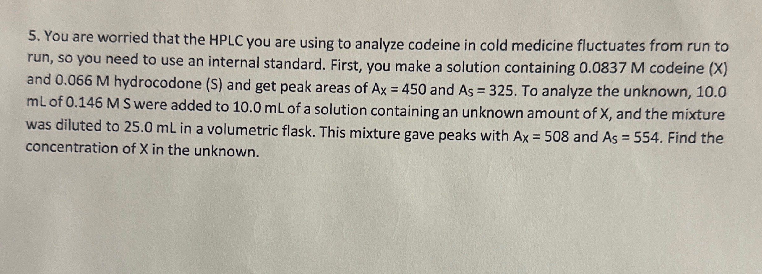 Solved You are worried that the HPLC you are using to | Chegg.com