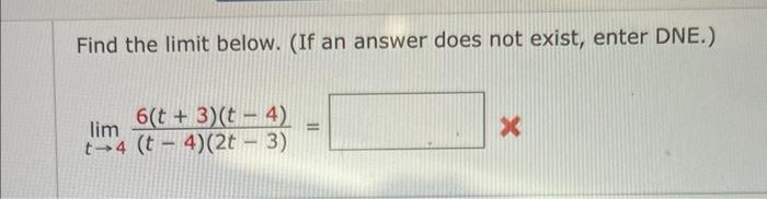 Solved Find the limit below. (If an answer does not exist, | Chegg.com